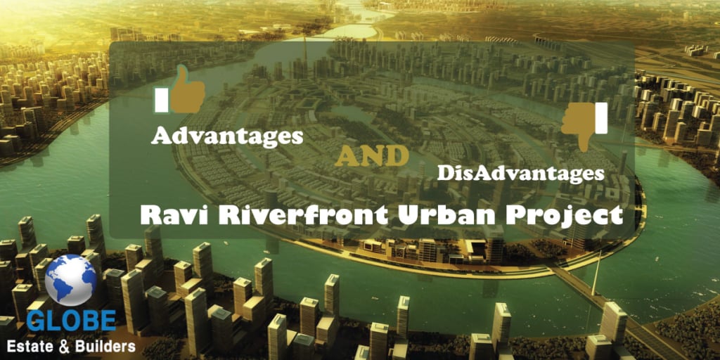 Advantages And Disadvantages Of Ravi Riverfront Urban Project - Globe ...